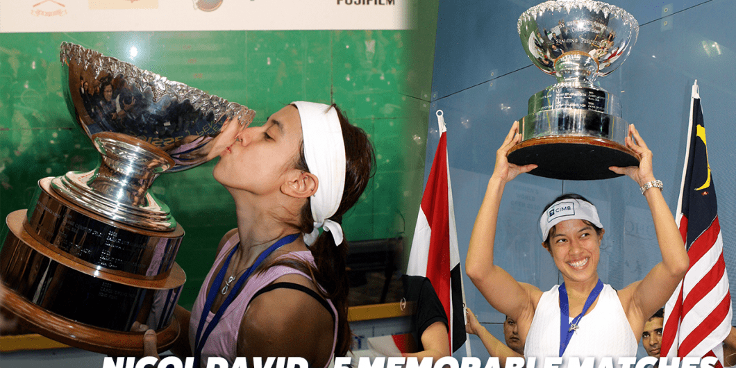 My Top 5 Memorable Matches - Nicol David - SQUASHTV