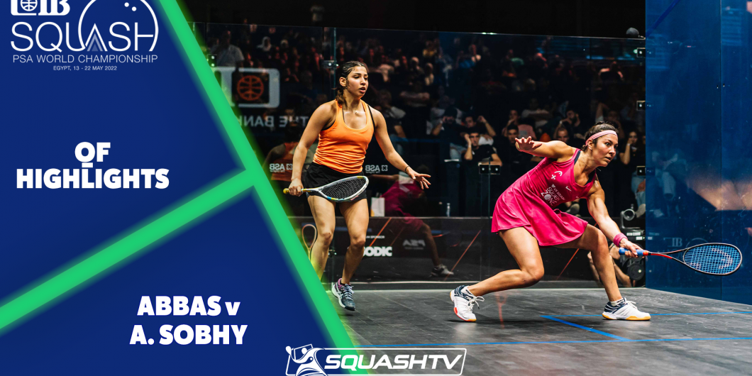 PSA World Championships 2022 - QF Highlights - Abbas v A.Sobhy - SQUASHTV