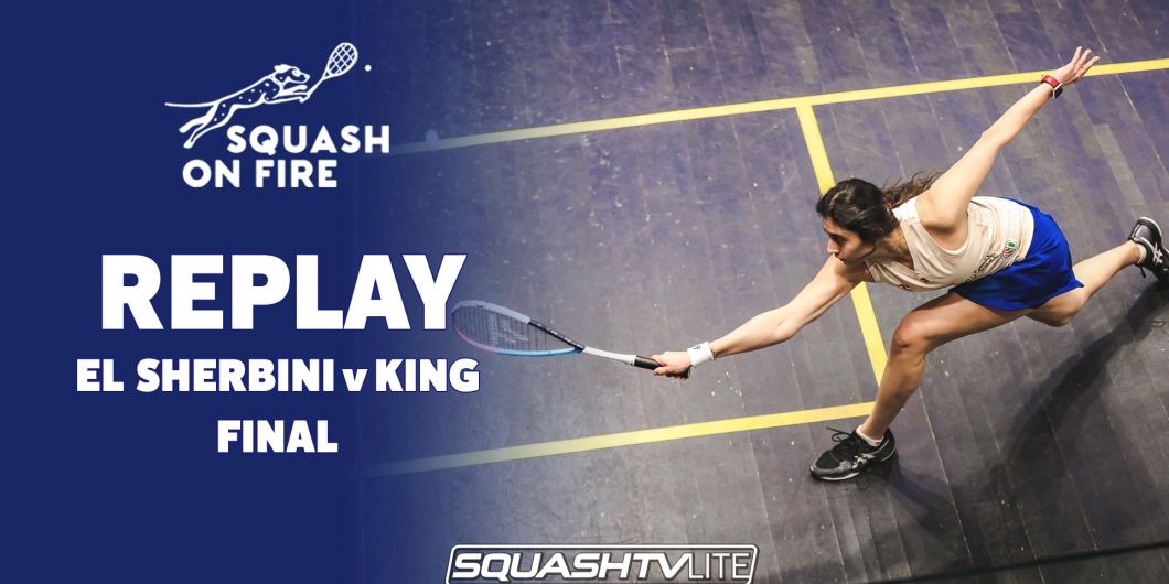 Squash on Fire Open 2022 - Story of the Day - QF - SQUASHTV